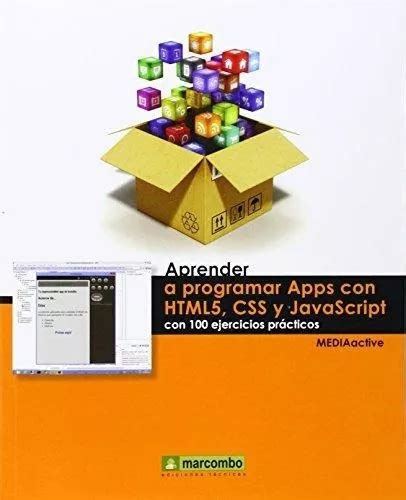 Aprender A Programar Apps Con Html5 Css Y Javascript Aa Cuotas