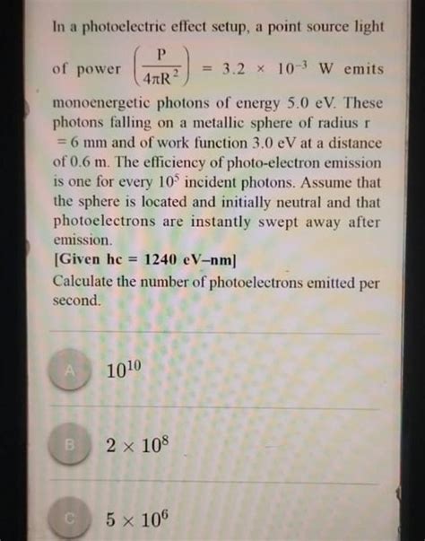 In A Photoelectric Effect Setup A Point Source Light Of Power 4πr2p 3