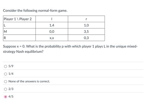 Solved Consider The Following Normal Form Game Suppose