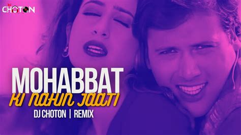 Mohabbat Ki Nahi Jati Love Remix Hero No 1 Dj Choton 90s Hits