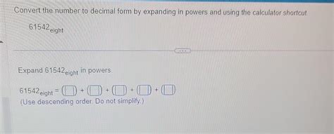 Solved Convert The Number To Decimal Form By Expanding In Chegg