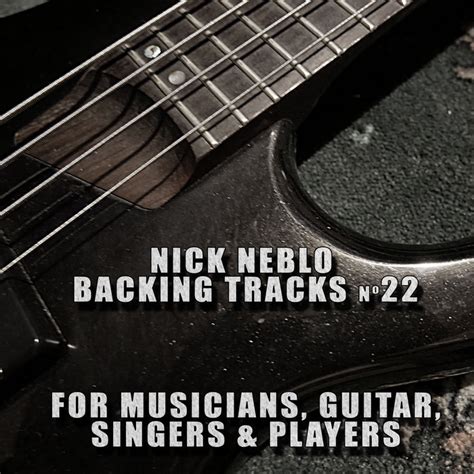 Backing Tracks for Musicians, Guitar and Players. NN22 | Nick Neblo Backing Tracks