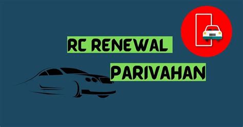 Rc Renewal Through Parivahan Required Documents And Process