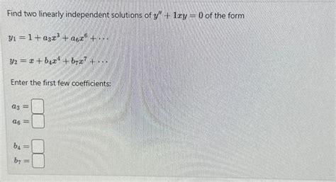 Solved Find Two Linearly Independent Solutions Of Y′′1xy0