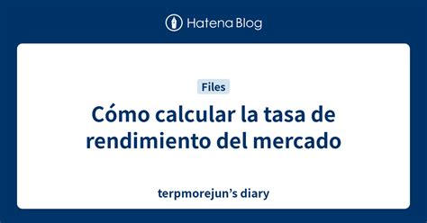 Cómo Calcular La Tasa De Rendimiento Del Mercado Terpmorejuns Diary