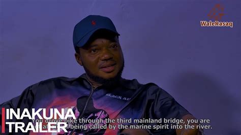 Inakuna Yoruba Movie Official Trailer Now Showing On Wale Rasaq TV YouTube