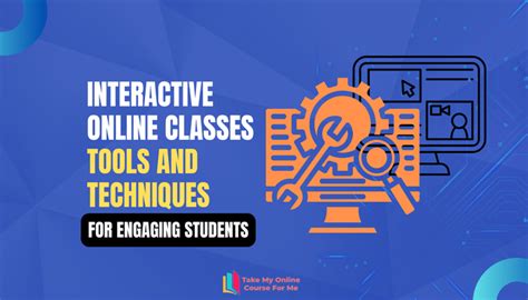 Interactive Online Classes Tools And Techniques For Students
