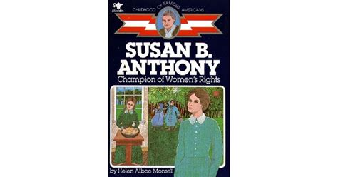 Susan B Anthony Champion Of Womens Rights By Helen Albee Monsell