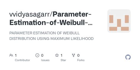 github vvidyasagarr parameter estimation of weibull distribution