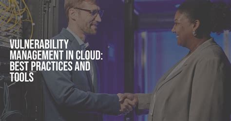 Owasp Vulnerability Management Best Practices And Tools