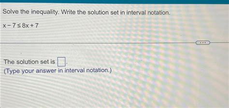 solved solve the inequality write the solution set in