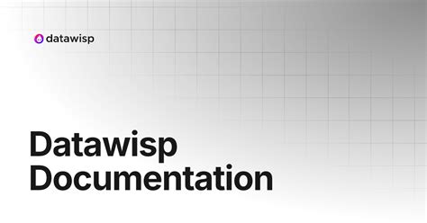 Datawisp Documentation Datawisp Documentation Datawisp Documentation Datawisp Documentation