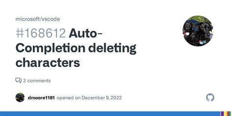 Auto Completion Deleting Characters Issue Microsoft Vscode GitHub