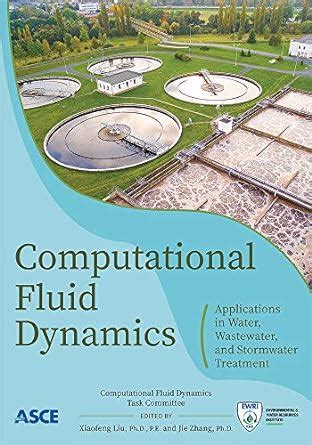 Computational Fluid Dynamics Applications In Water Wastewater And Stormwater Treatment Amazon