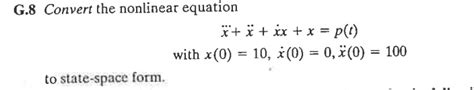 Solved G Convert The Nonlinear Equation To State Space Chegg Com