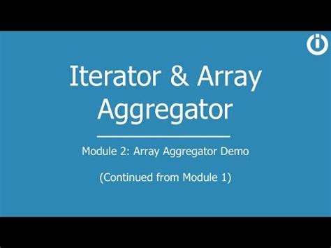 Iterator Array Aggregator Part 2 Array Aggregator Demo YouTube