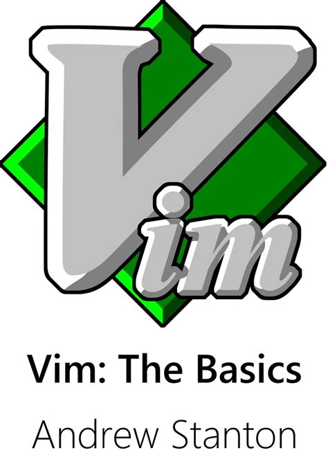 vim the basics by andrew stanton ebook everand