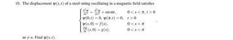 solved 10 the displacement ψ x t of a steel string