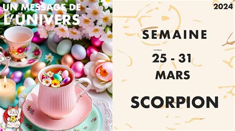Scorpion Semaine Du 25 Au 31 Mars 2024 Horoscope Youtube