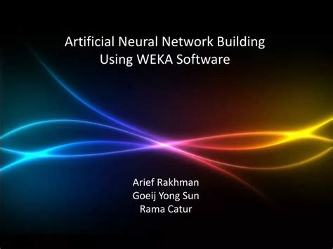 Ppt Artificial Neural Network Building Using Weka Software Powerpoint