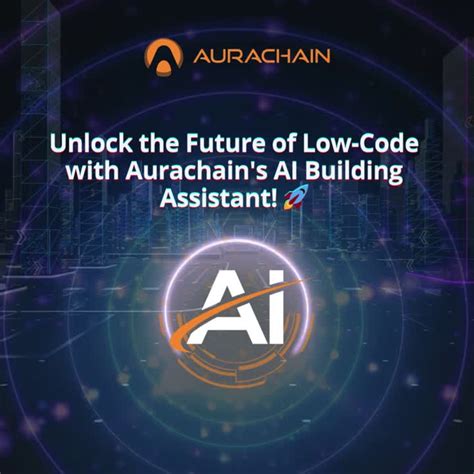 Boost Your App Creation With Aurachains Ai Building Assistant