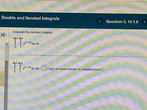 Solved Double And Iterated Integrals Evaluate The Iterated