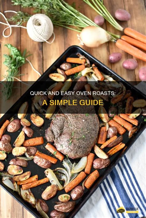 Quick And Easy Oven Roasts: A Simple Guide | ShunGrill