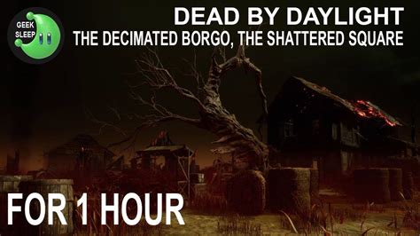 Dead By Daylight The Decimated Borgo The Shattered Square For 1 Hour