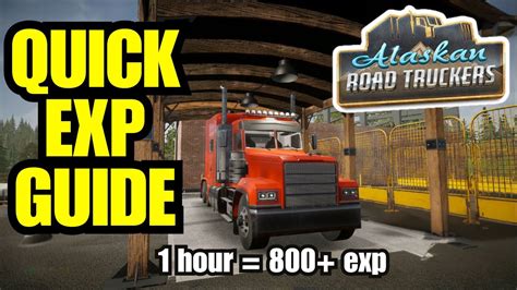Quick Exp Trick 800 Exp In 1 Hour Alaskan Road Trucker Youtube