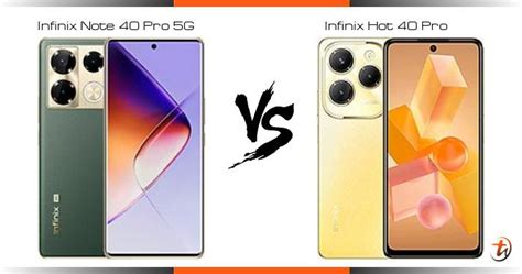 Banding Infinix Note 40 Pro 5g Dan Infinix Hot 40 Pro Spesifikasi Dan