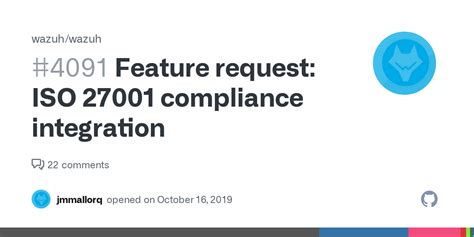 Feature Request ISO 27001 Compliance Integration Issue 4091 Wazuh