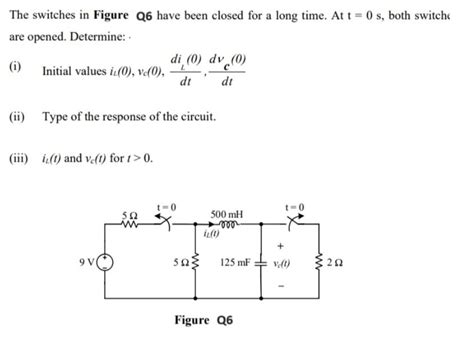 The Switches In Figure Q6 Have Been Closed StudyX