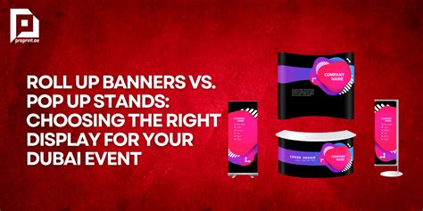 Roll Up Banners Vs Pop Up Stands Choosing The Right Display For Your