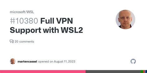 Full Vpn Support With Wsl2 · Issue 10380 · Microsoftwsl · Github