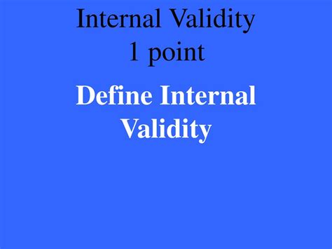 Misc Internal Validity Scenarios External Validity Construct Validity