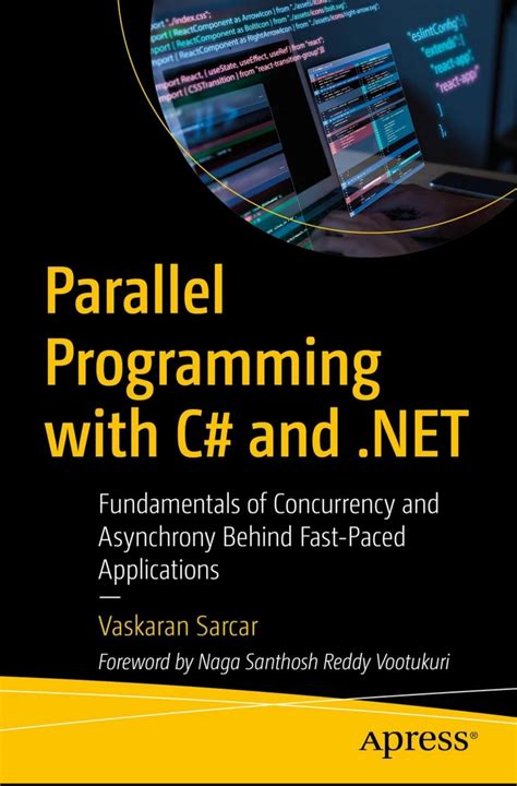 Parallel Programming With C And Net Fundamentals Of Concurrency And Asynchrony Behind Fast