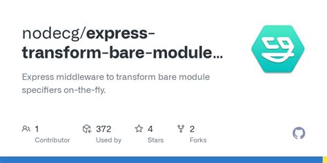 GitHub Nodecg Express Transform Bare Module Specifiers Express Middleware To Transform Bare