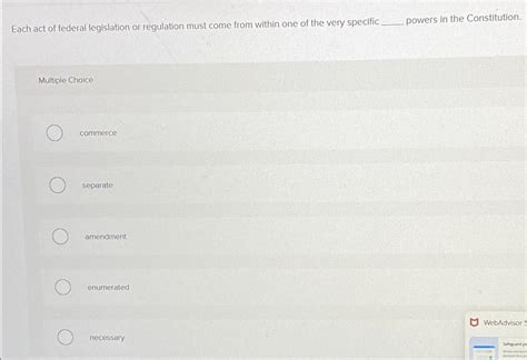Solved Each Act Of Federal Legislation Or Regulation Must