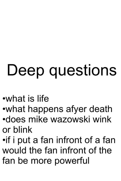 Findthatmeme Meme Deep Questions â ¢what Is Life â ¢what Happens Afyer Death â ¢does Mike