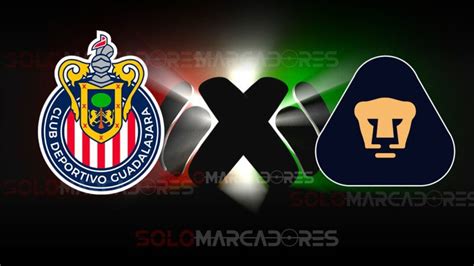 Hoy Chivas Vs Pumas Unam En Vivo Desde El Estadio Akron