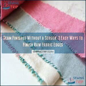 Understanding Raw Edges Importance Of Proper Seam Finishing