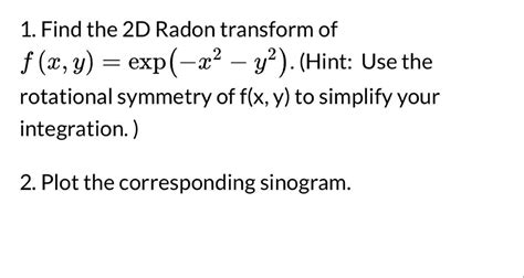 Solved Find The 2d Radon Transform