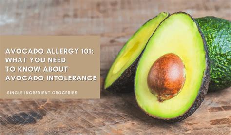 Avocado Allergy 101 What You Need To Know About Avocado Intolerance