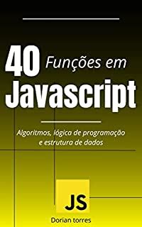 Fun Es Em Javascript Algoritmos L Gica De Programa O E Estrutura