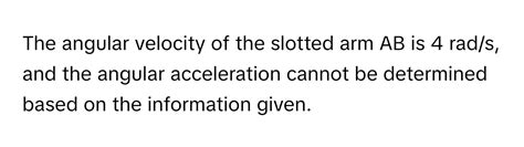 Solved Counterclockwise Angular Velocity Of 4 Rads Determine The Angular Velocity And Angular