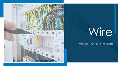 Wire Ppt PowerPoint Presentation Complete Deck With Slides