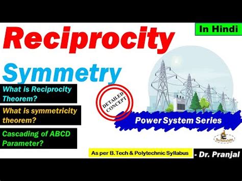 L80 Reciprocity And Symmetricity In ABCD Parameter ABCD Parameter Power System YouTube