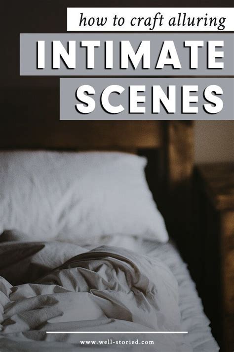 How To Craft Alluring Intimate Scenes — Well Storied Writing Romance