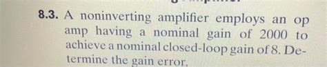 Solved 3 A Noninverting Amplifier Employs An Op Amp Having