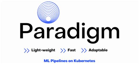 Github Paradigmaiparadigm Hassle Free Ml Pipelines On Kubernetes